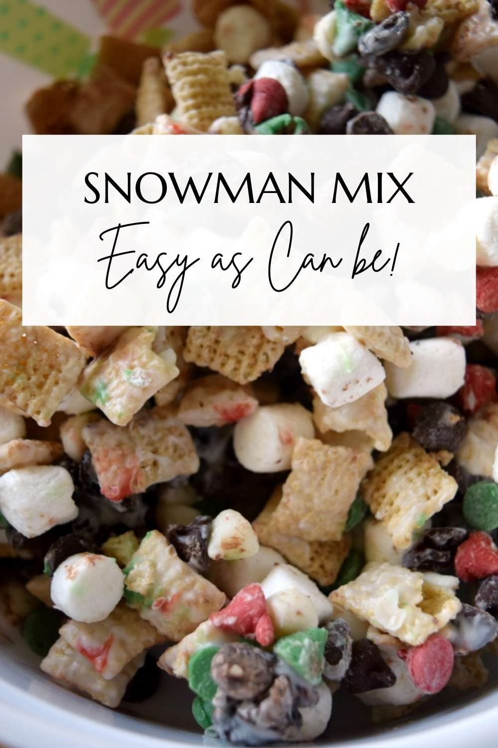 Snowman Mix: A Sweet Chex Mix Recipe - This Little Home of Mine