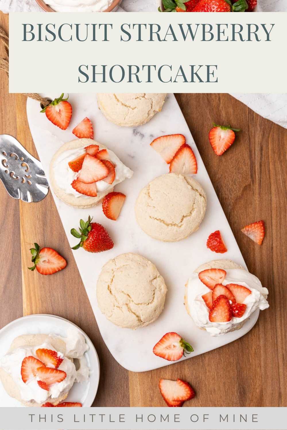 Easy Biscuit Strawberry Shortcake - This Little Home of Mine